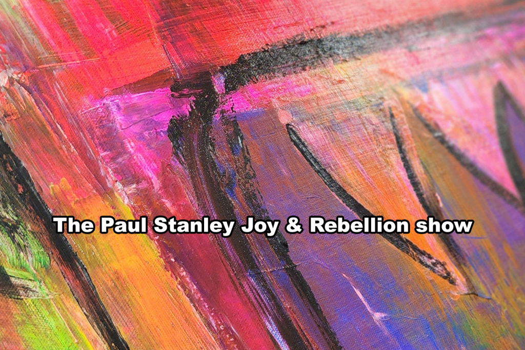 Paul Stanley Joy & Rebellion show - About Town With Jody